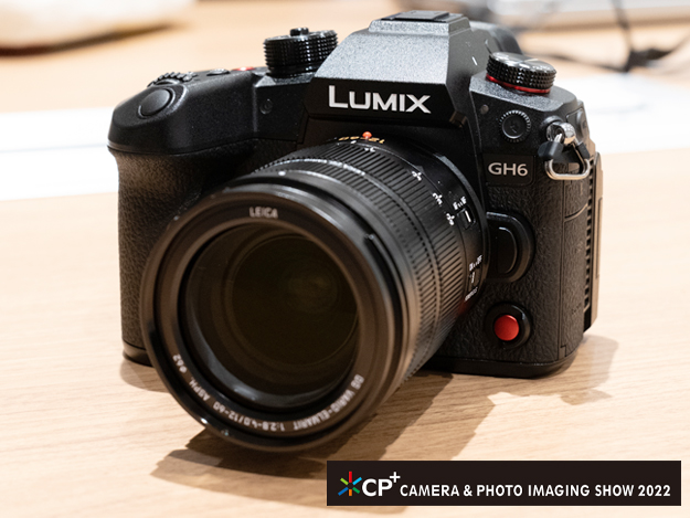 パナソニック：「LUMIX DC-GH6」[CP+2022 展示レポート] - PRONEWS : デジタル映像制作Webマガジン